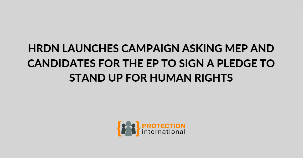 HRDN LAUNCHES CAMPAIGN ASKING MEP AND CANDIDATES FOR THE EP TO SIGN A ...