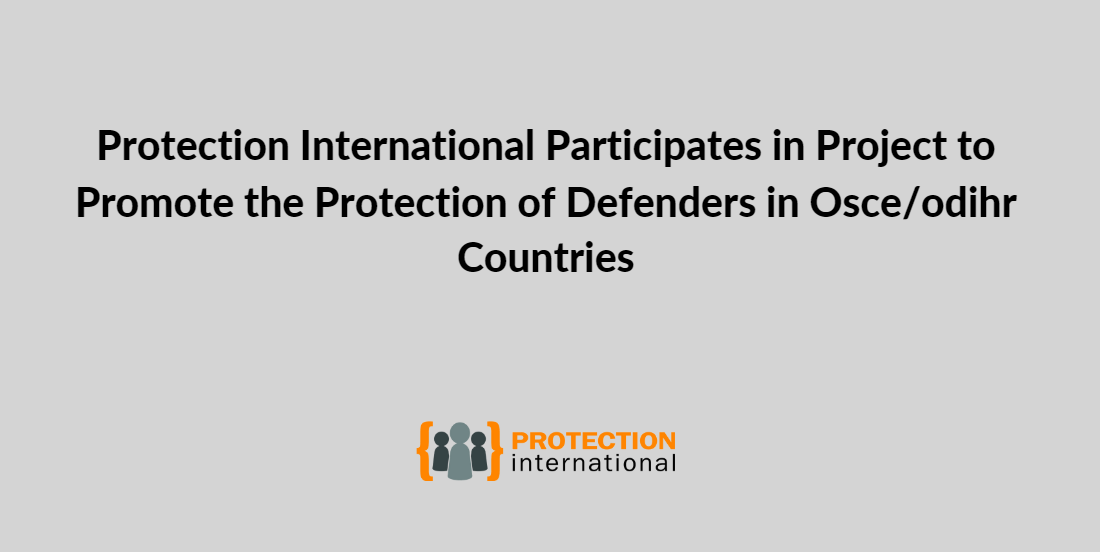 Protection International Participates to Protect Defenders