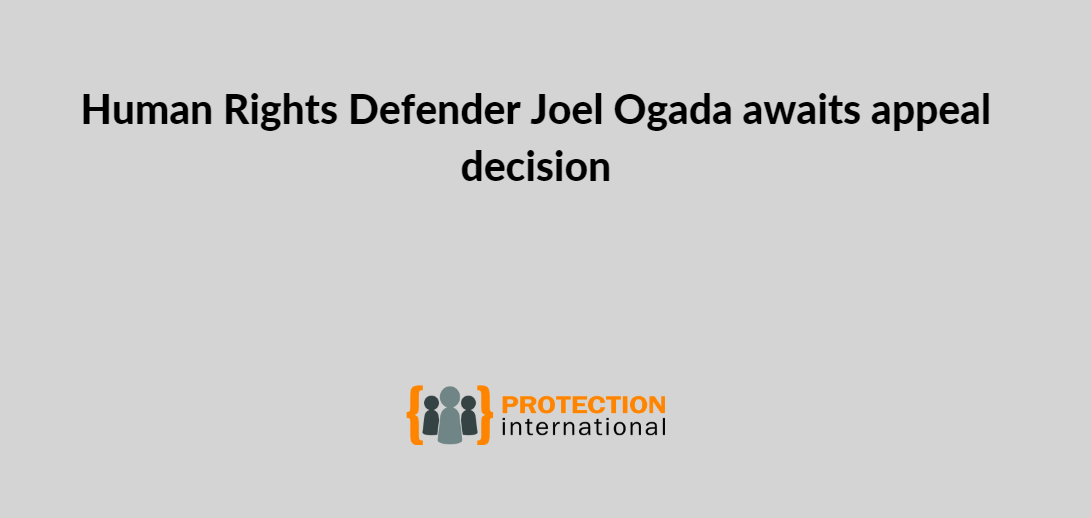 Human Rights Defender Joel Ogada awaits appeal decision