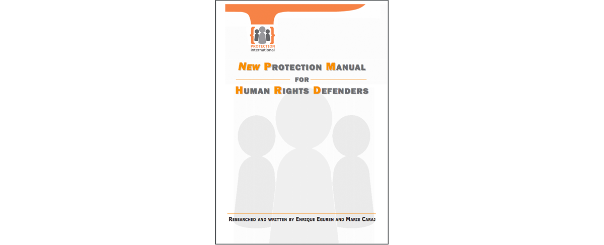 New Protection Manual for Human Rights Defenders - Protection International